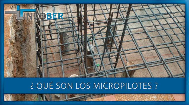 ¿Que son los micropilotes? ¿Cuales son sus aplicaciones?