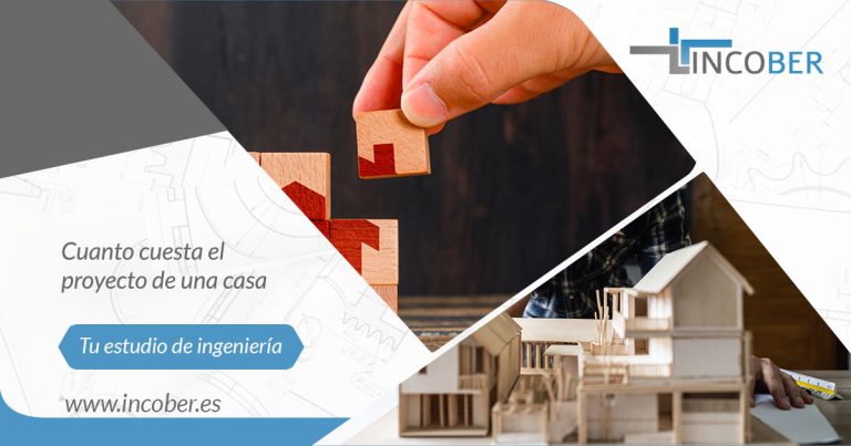 Cuanto cuesta el proyecto de una casa - Incober S.L.